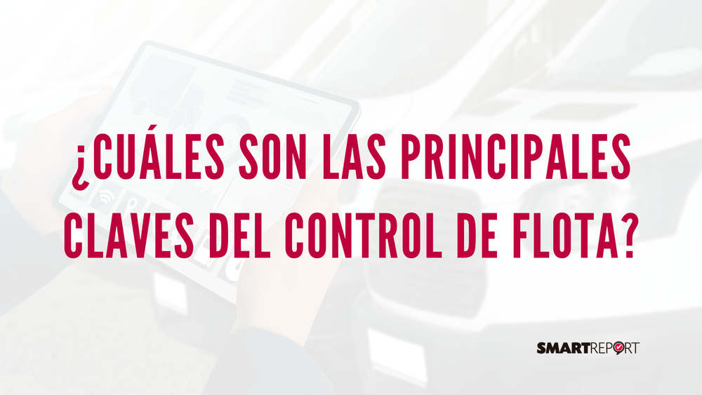 Te enseñamos las claves del Control y Monitoreo de flota — Control y ...