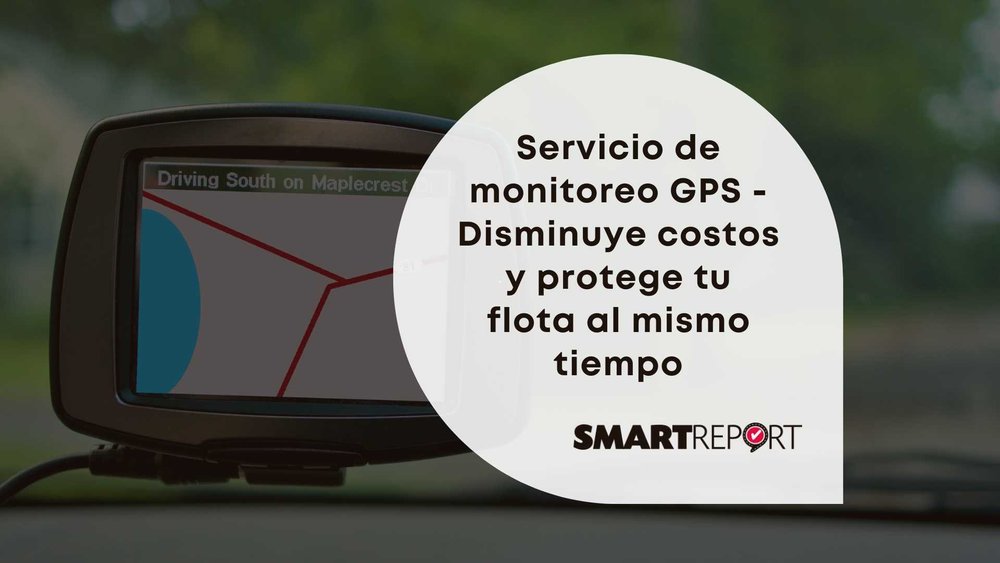 Servicio de monitoreo GPS - Disminuye costos y protege tu flota al ...