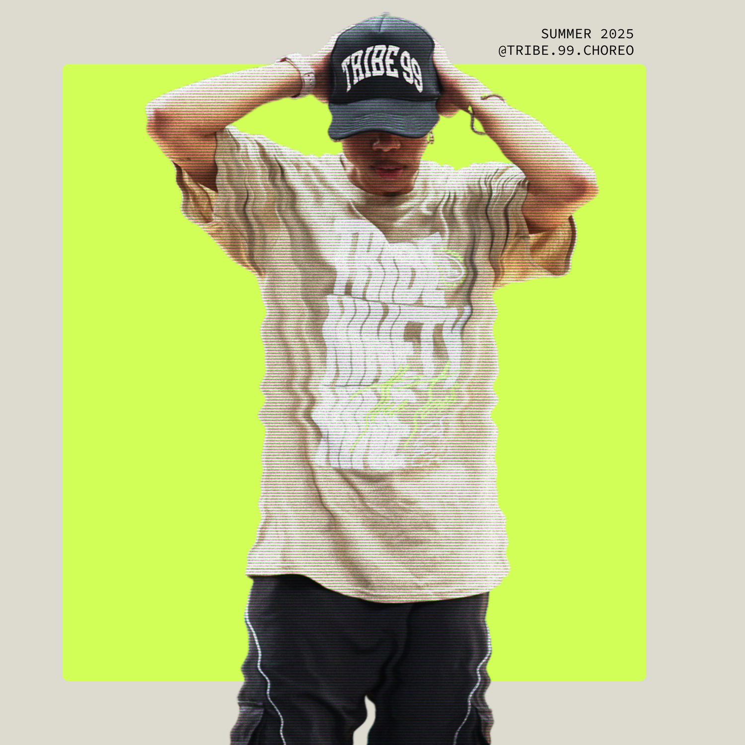 THE TOUR 2025 — TRIBE 99