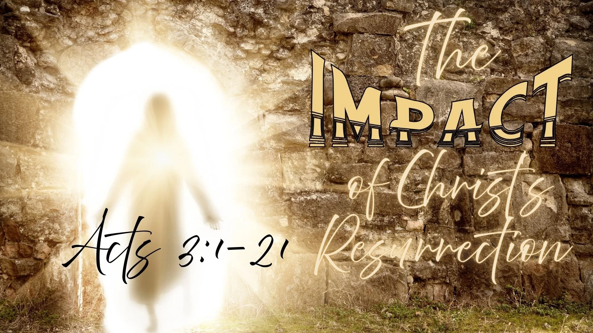 The Impact of Christ's Resurrection — Church of the Open Bible