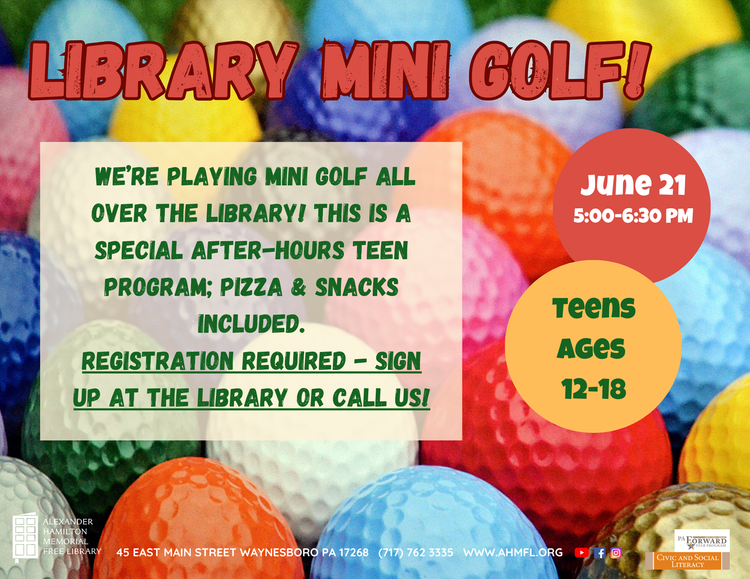 Library Mini Golf - Teens — Alexander Hamilton Memorial Free Library