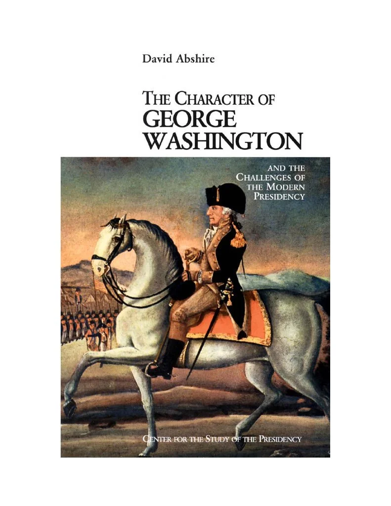 The Character of George Washington and the Challenges of the Modern ...
