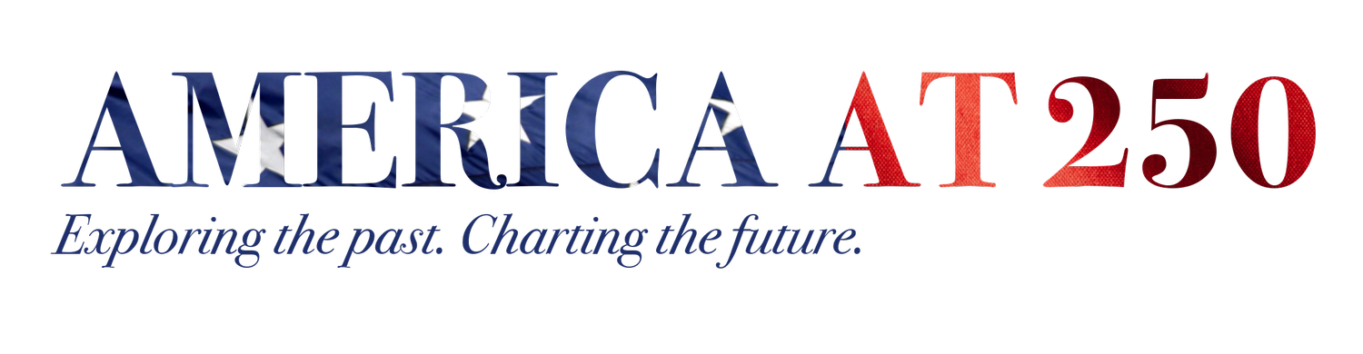 America at 250 — Center for the Study of the Presidency and Congress