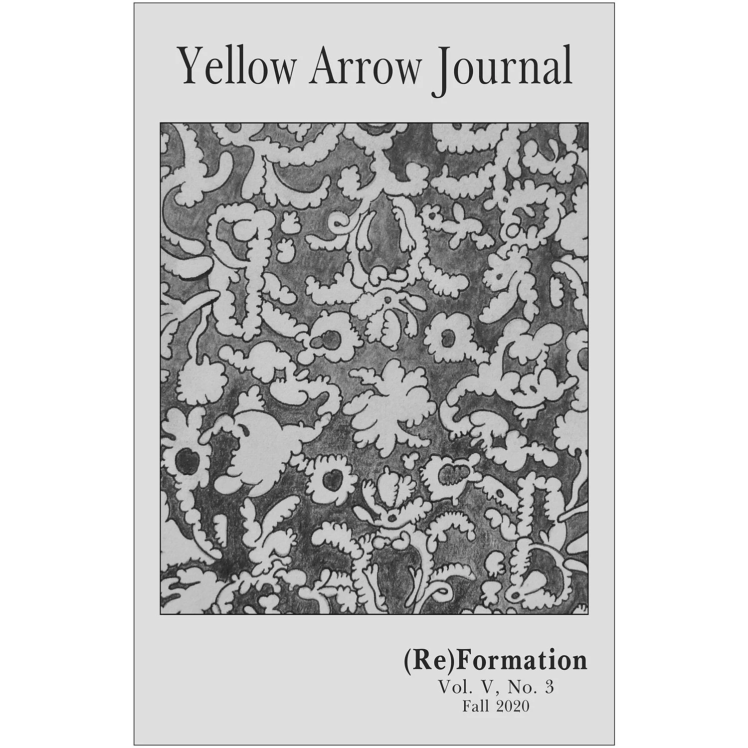 Yellow Arrow Journal, (Re)Formation, Fall 2020 — Yellow Arrow Publishing