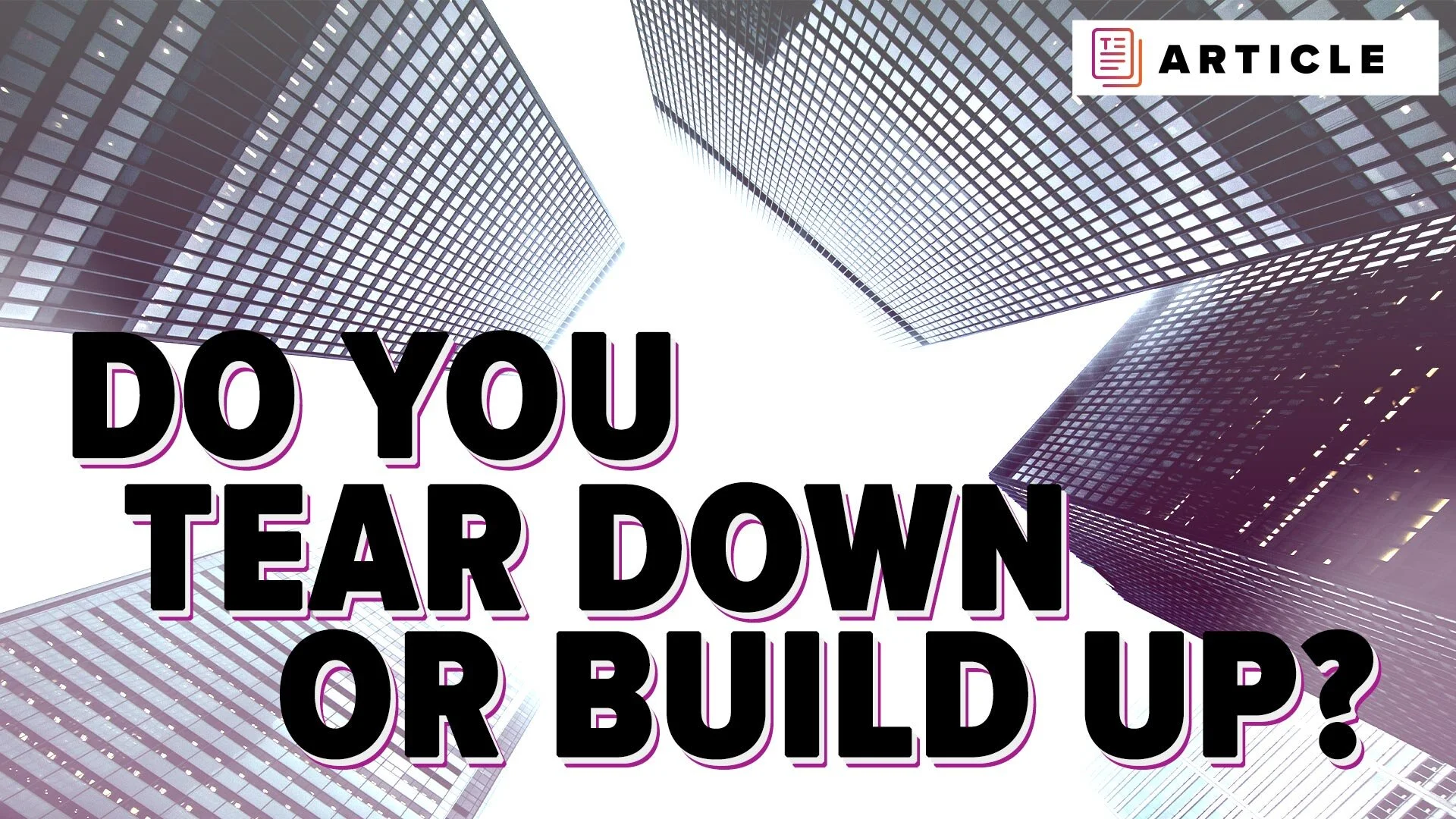 Do You Tear Down Or Build Up Hope On Demand do-you-tear-down-or-build-up-hope-on-demand