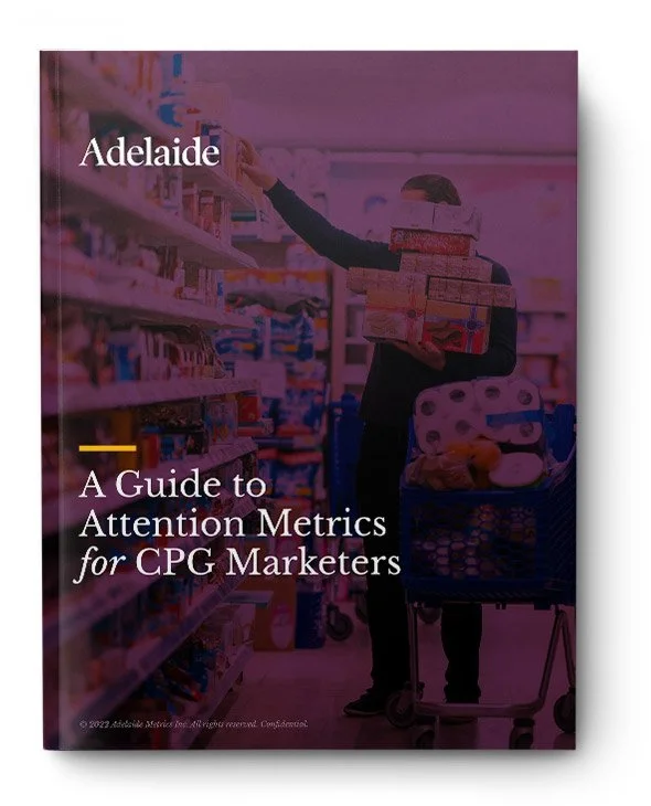 A Guide to Attention Metrics for CPG Marketers | Adelaide — Attention ...