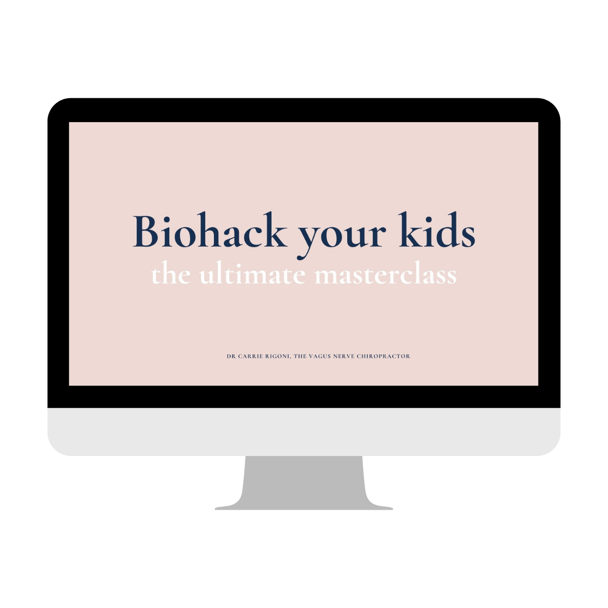 Biohack Your Kids Online Masterclass for Parents — Dr. Carrie Rigoni ...