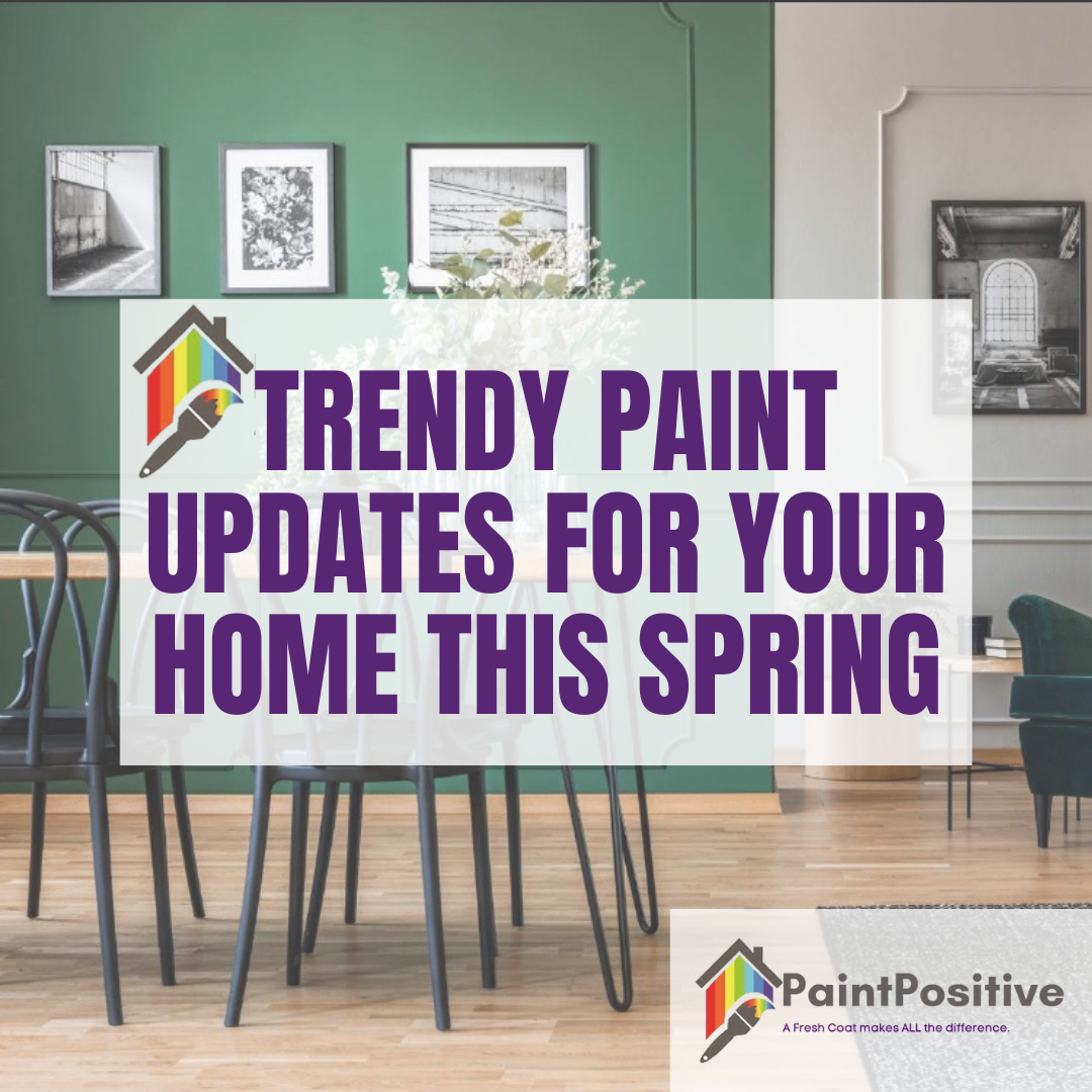 Trendy Paint Updates for your Home for Spring