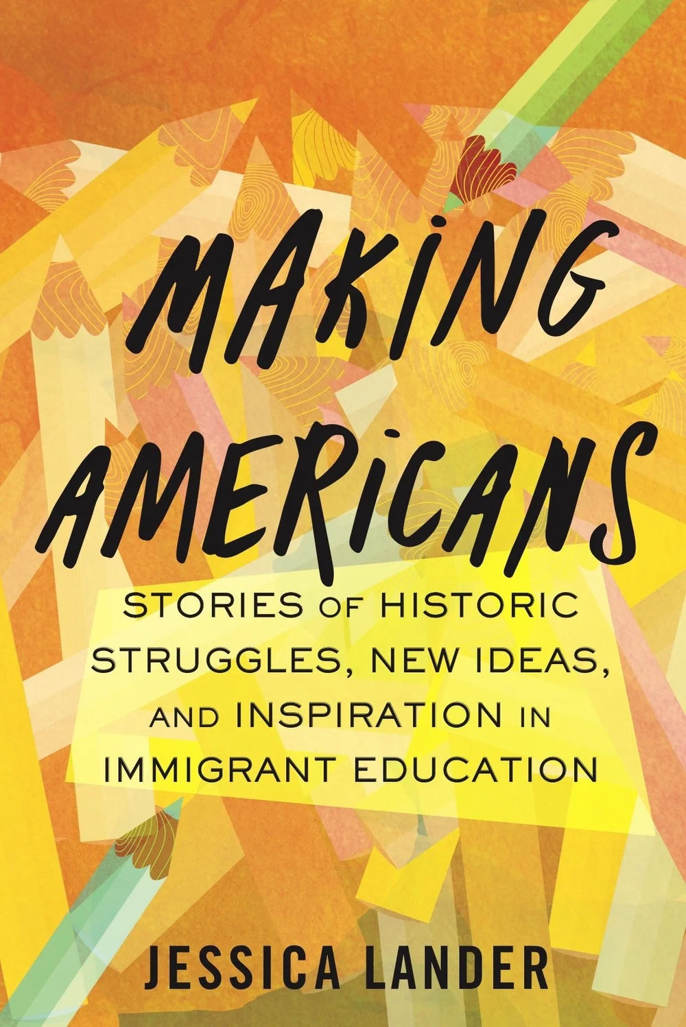 Making Americans | Books by Jessica Lander — Jessica Lander