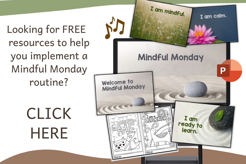 Classroom Mindful Monday — My Teaching Cupboard