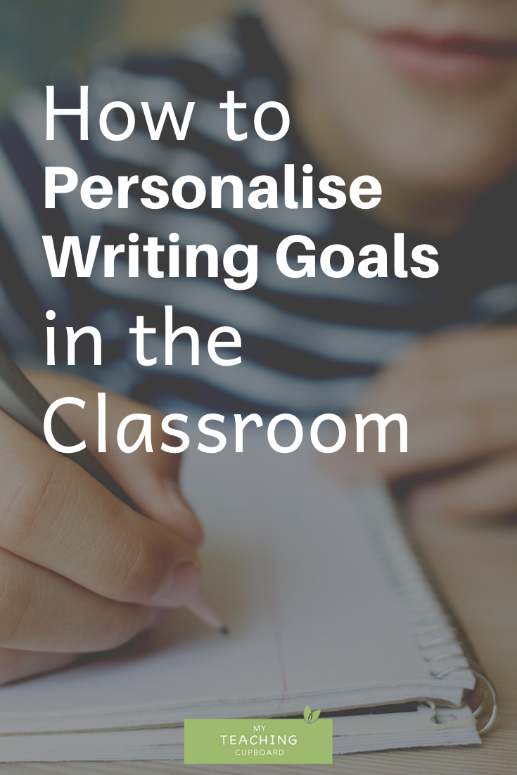 Personalised Writing Goals — My Teaching Cupboard