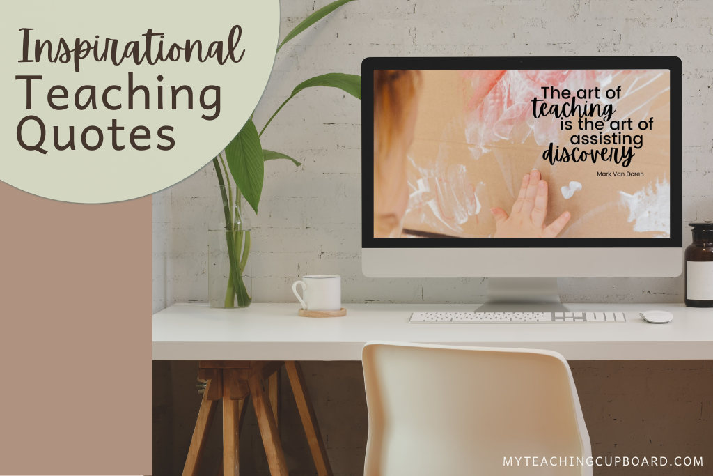 Inspiring Preschool Classroom Quotes for Teachers — My Teaching Cupboard