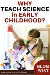 Why Teach Science in Early Childhood — My Teaching Cupboard