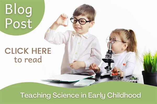 Why Teach Science in Early Childhood — My Teaching Cupboard