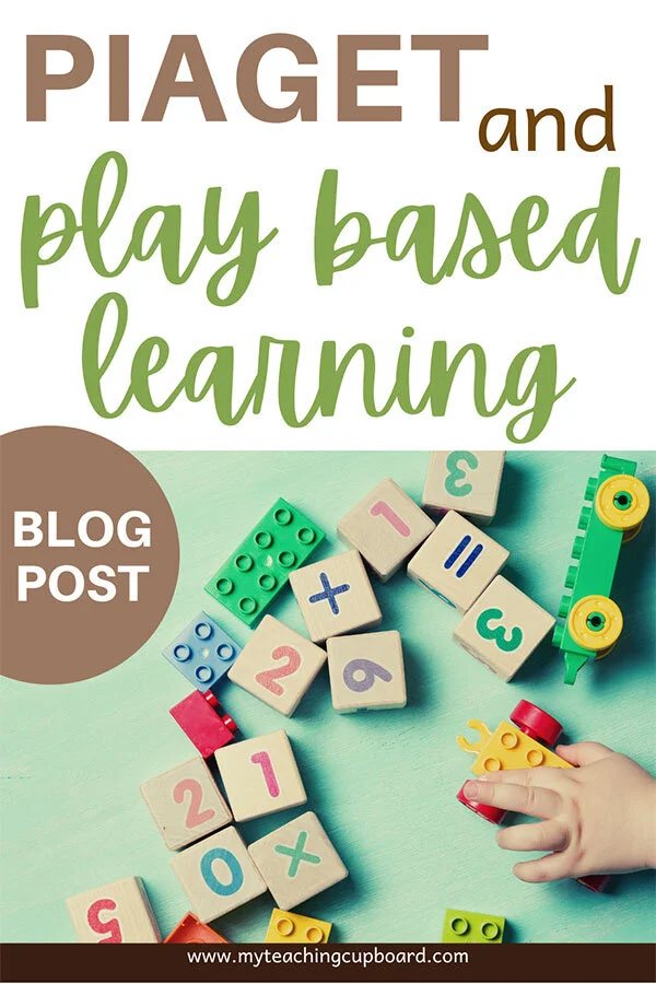 Piaget And Play Based Learning My Teaching Cupboard 2022 Piaget And Play Based Learning My Teaching Cupboard 2022