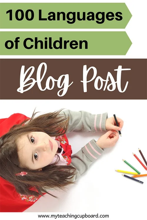 What Does the 100 Languages of Children Mean? — My Teaching Cupboard