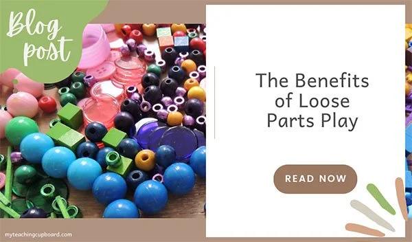Loose Parts Play — My Teaching Cupboard