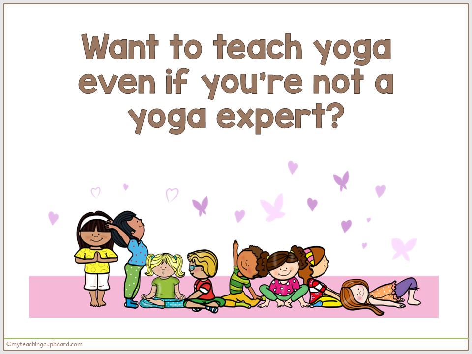 70 Fun and Easy Printable Yoga Poses for Kids — My Teaching Cupboard