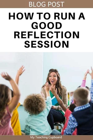 Reflection Time in a Play Based Classroom: How to Run It Effectively ...