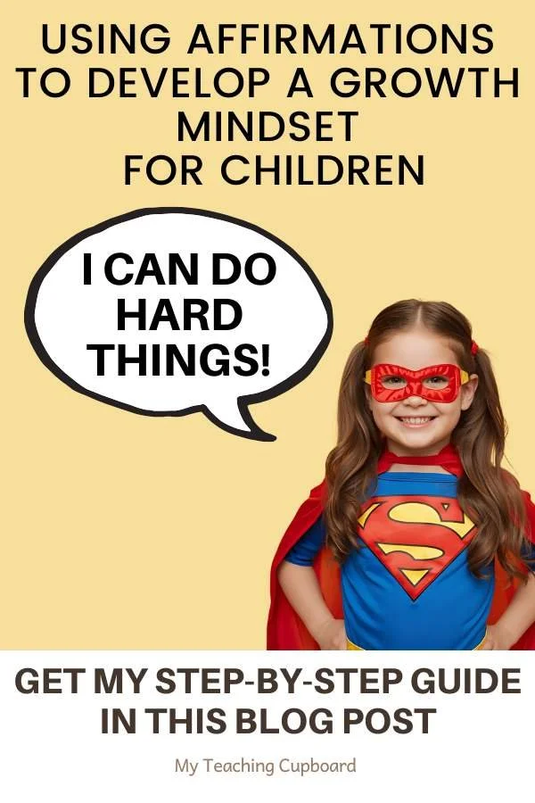 Using Affirmations to Develop a Growth Mindset for Children — My ...