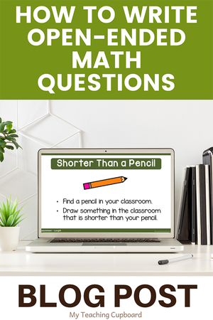 How to Write Open Ended Math Questions — My Teaching Cupboard
