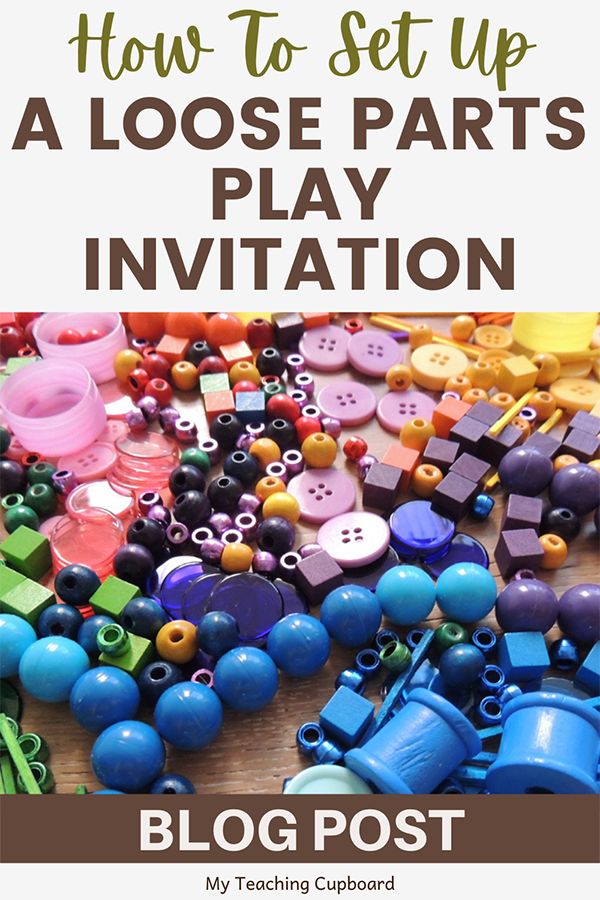 Loose Parts Invitation to Play - How to Set up an Inspiring Loose Parts ...