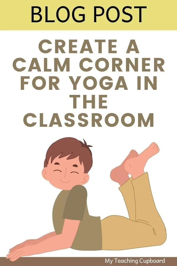 Create a Calm Corner for Yoga in the Classroom — My Teaching Cupboard