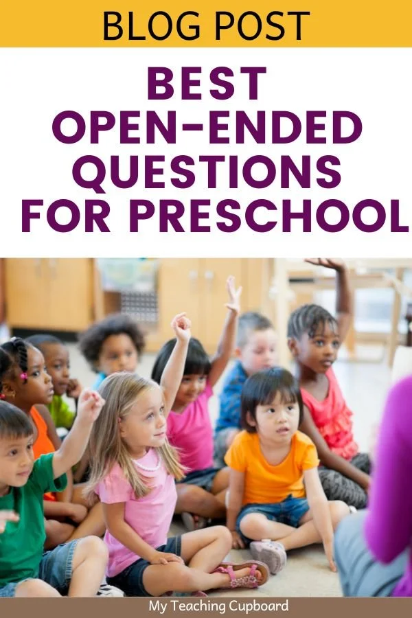 Best Open-ended Questions for Preschool Kids — My Teaching Cupboard