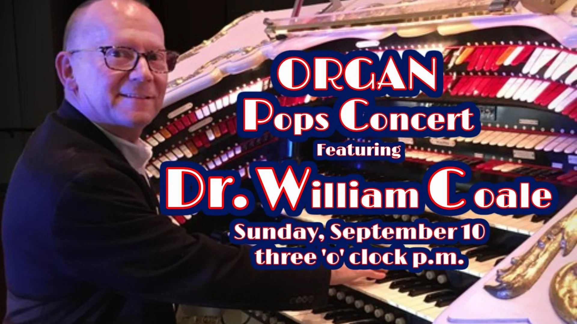 Organ Pops Concert Featuring Dr. William Coale — Senate Theater