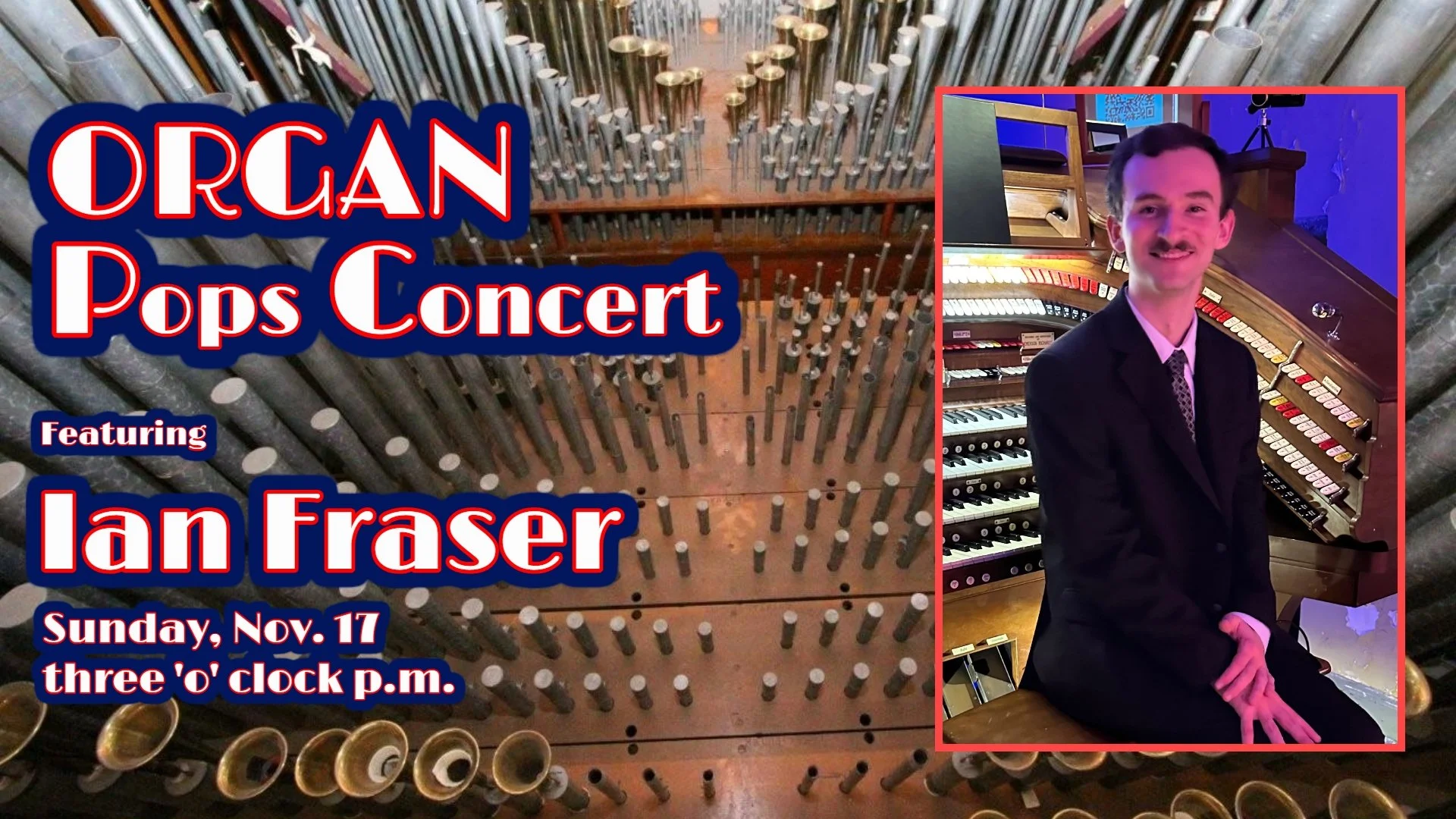 Organ Pops Concert Featuring Ian Fraser — Senate Theater