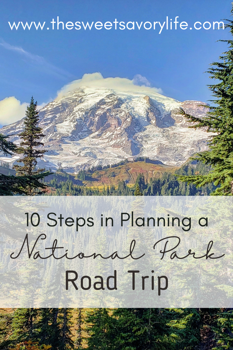 10 Steps in Planning an Epic National Park Road Trip — The Sweet Savory ...