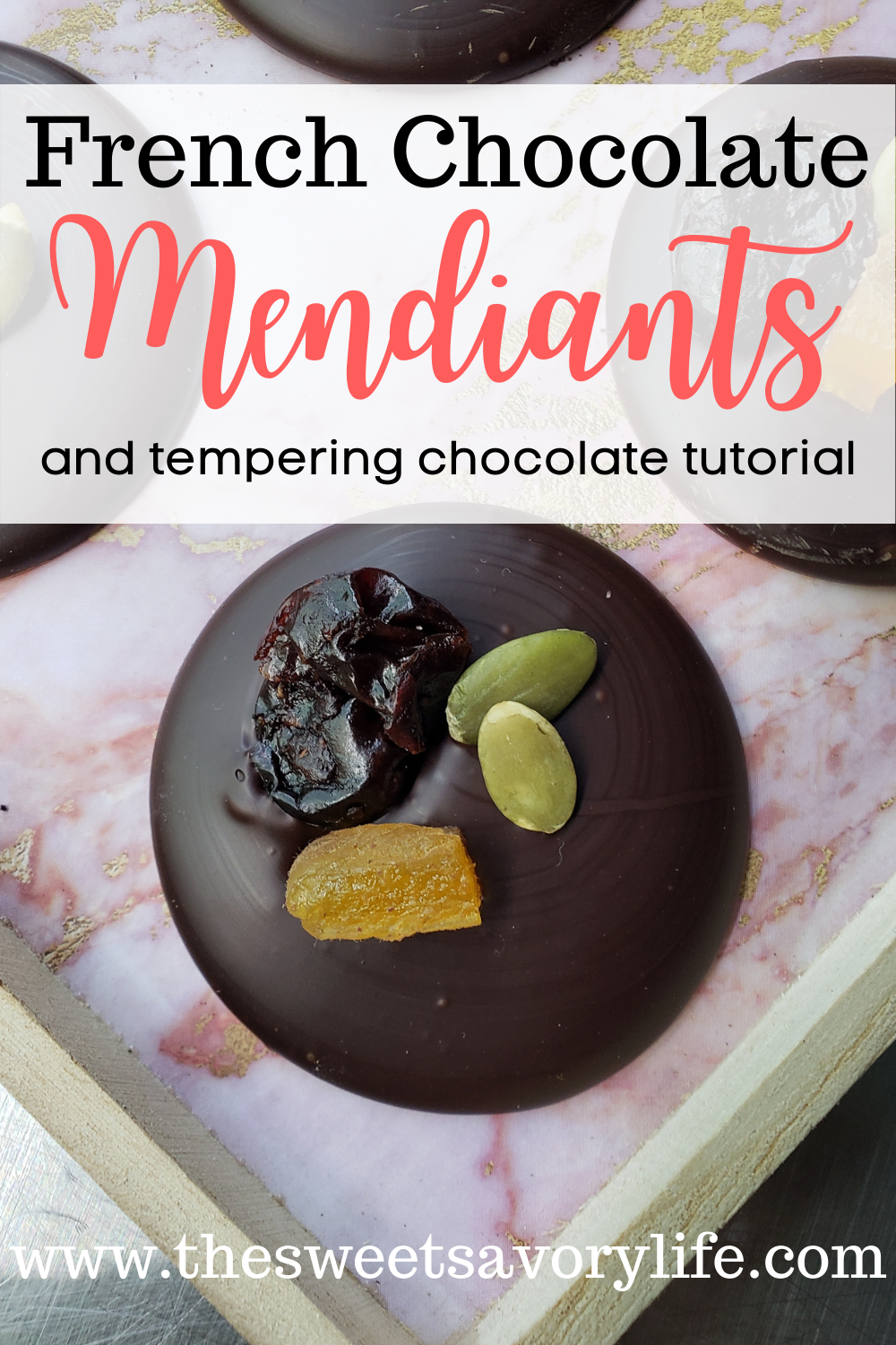Easy Dark Chocolate Mendiants Recipes — The Sweet Savory Life
