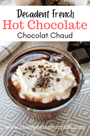 French Hot Chocolate Recipe (Chocolat Chaud) — The Sweet Savory Life