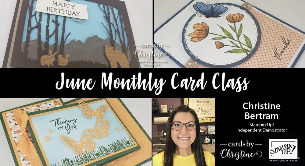 June Monthly Card Making Class with Christine - In Person — Cards by ...