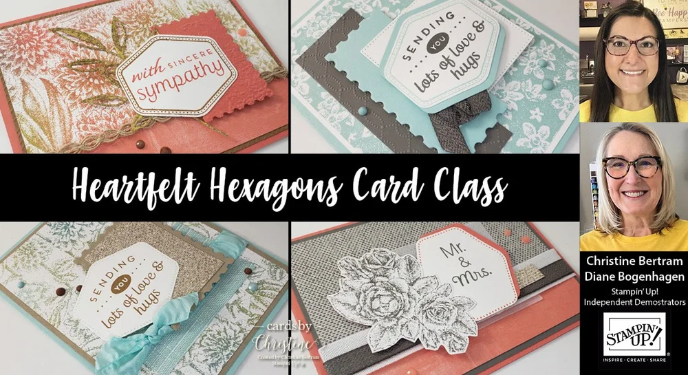 Heartfelt Hexagons Card Making Class with Christine or Diane - In ...