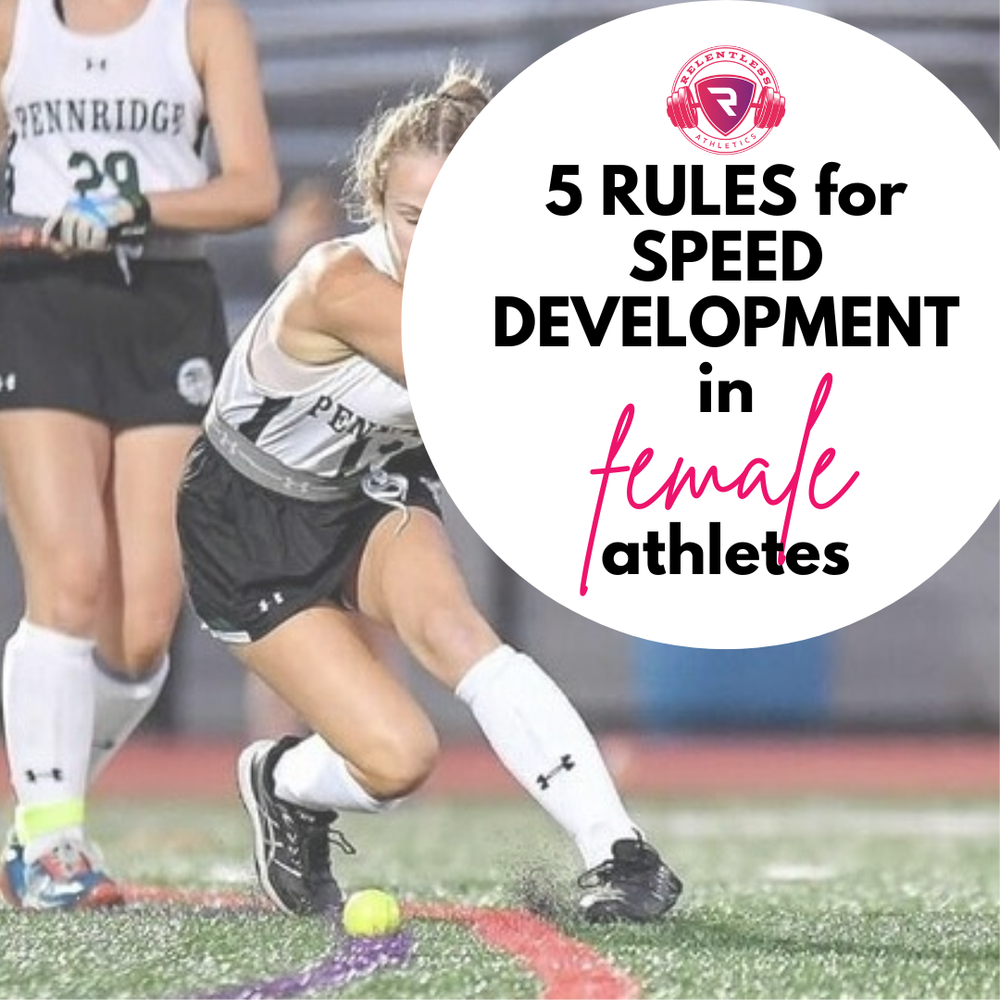 Five Rules For Speed Development for Female Athletes — Relentless Athletics