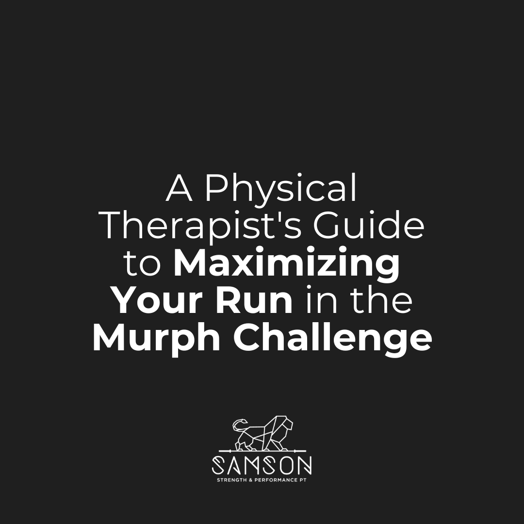 A Physical Therapist's Guide to Maximizing Your Run in the Murph ...
