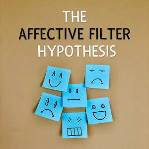 The Affective Filter & Language Learning | FabuLingua
