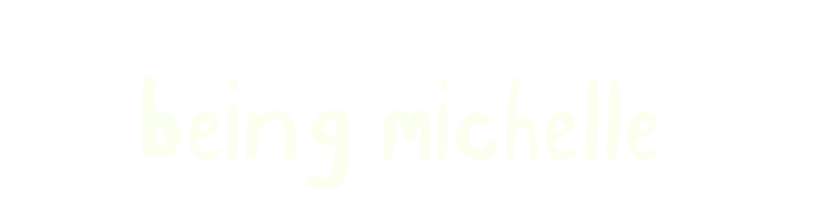 being michelle