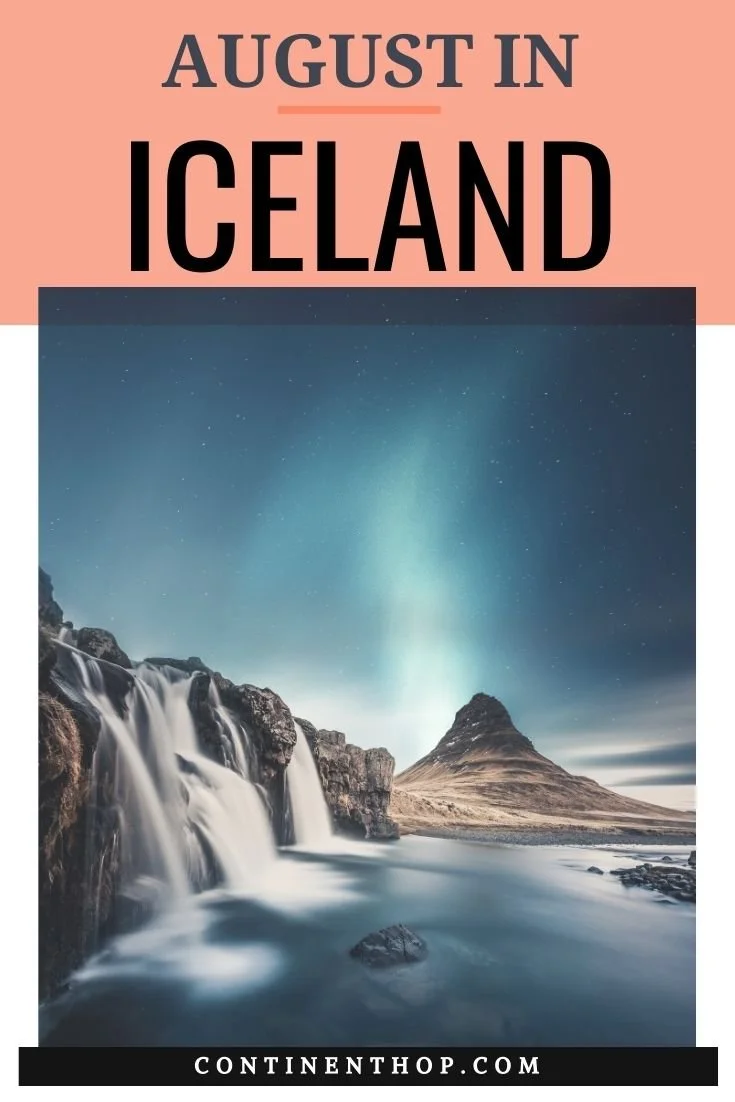 Iceland in August | Northern Lights, Most Daylight & More! — Continent Hop