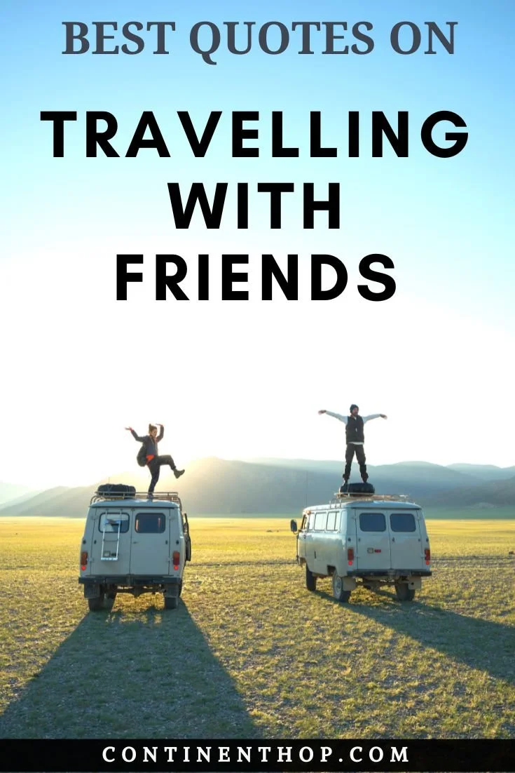100+ Fab Travelling Quotes with Friends | Travel with Friends Captions ...