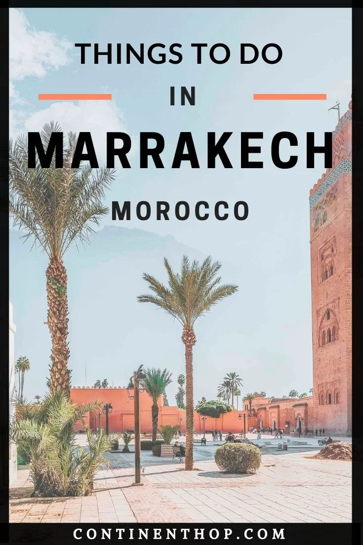 Marrakech 3 Day Itinerary | How to Spend 3 days in Morocco — Continent Hop