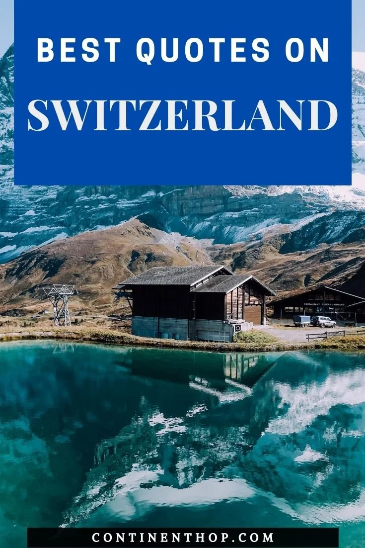 Quotes on Switzerland | 100+ Swiss Quotes to Inspire Your Next Vacay ...