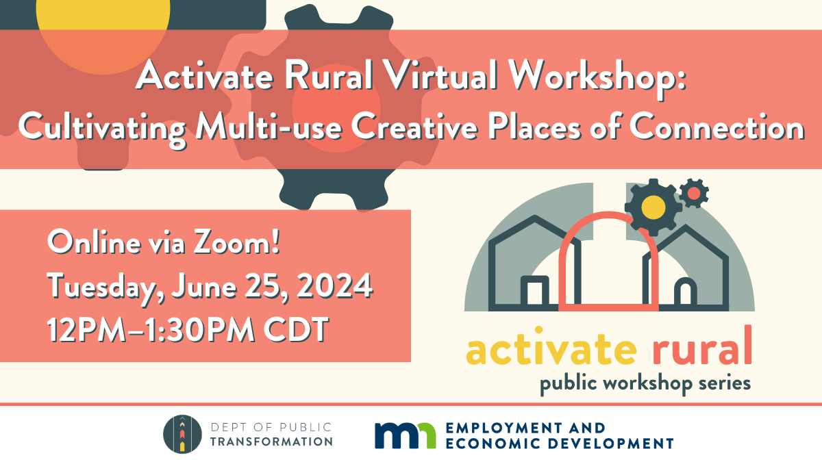 Activate Rural Virtual Workshop: Cultivating Multi-use Creative Places of Connection ...