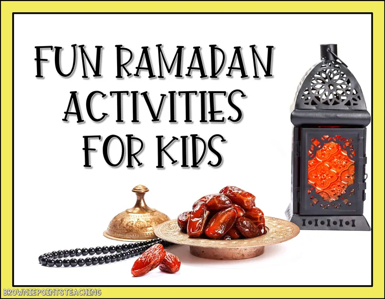 Fun Ramadan Activities for the Classroom — Brownie Points Teaching
