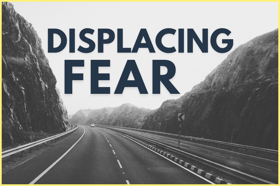 Displacing Fear — Judy Douglass