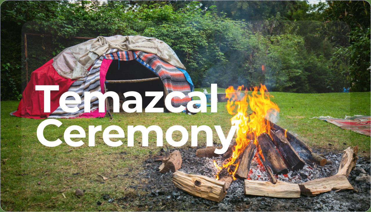 Temazcal Ceremony — DOSE OF DIOSA