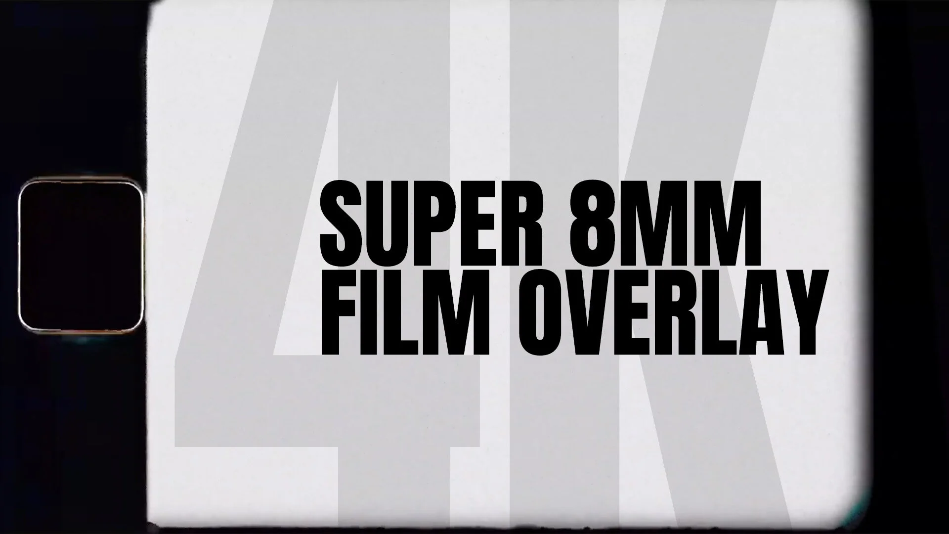 4k Super 8mm Film Overlay Petworth Creative