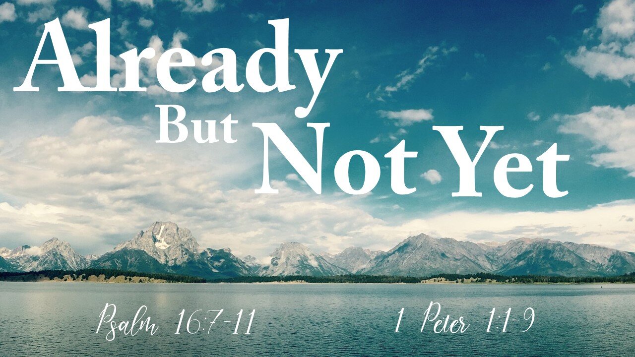 Already But Not Yet — SRBC