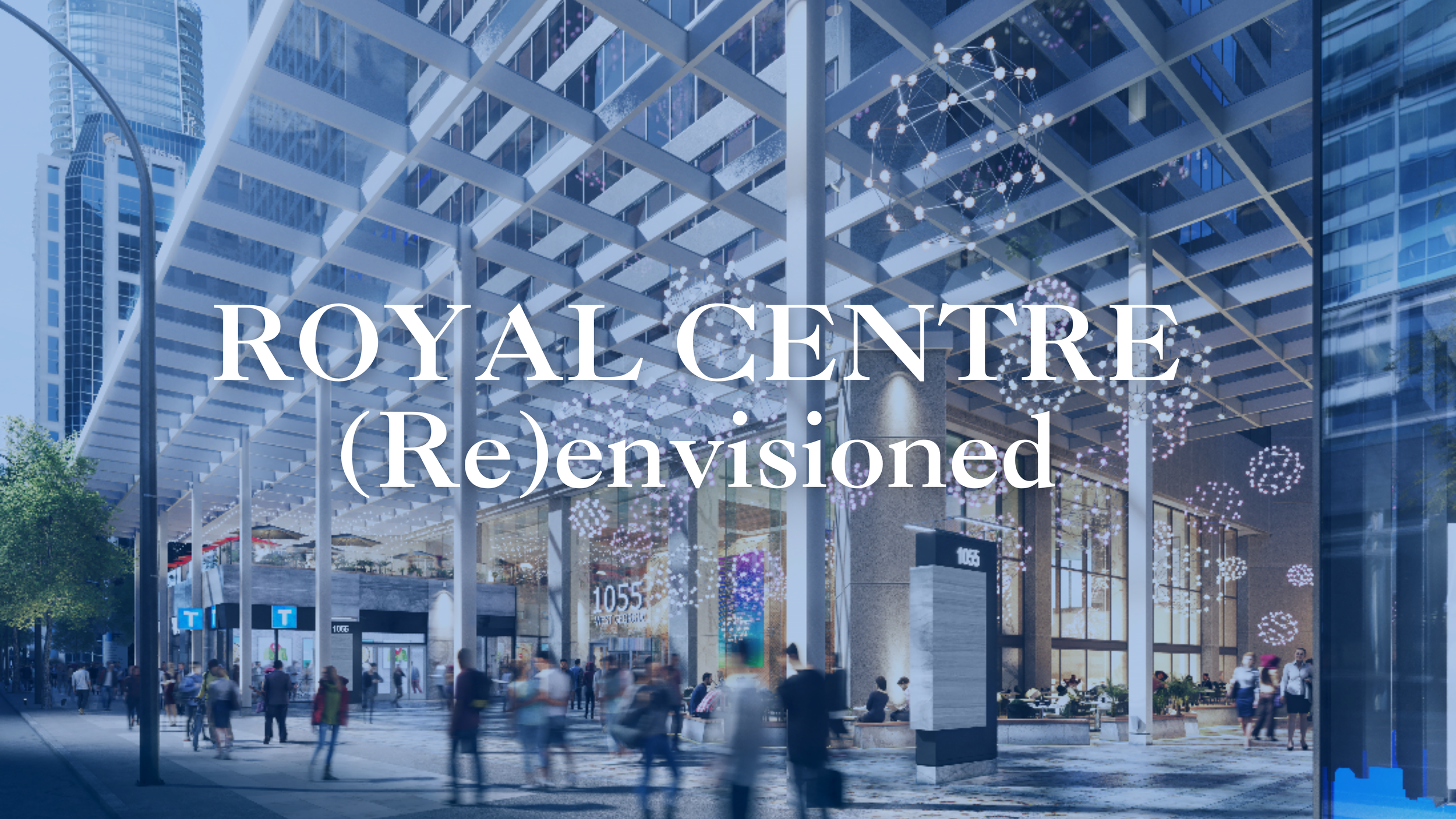 Royal Centre (Re)envisioned — Royal Centre